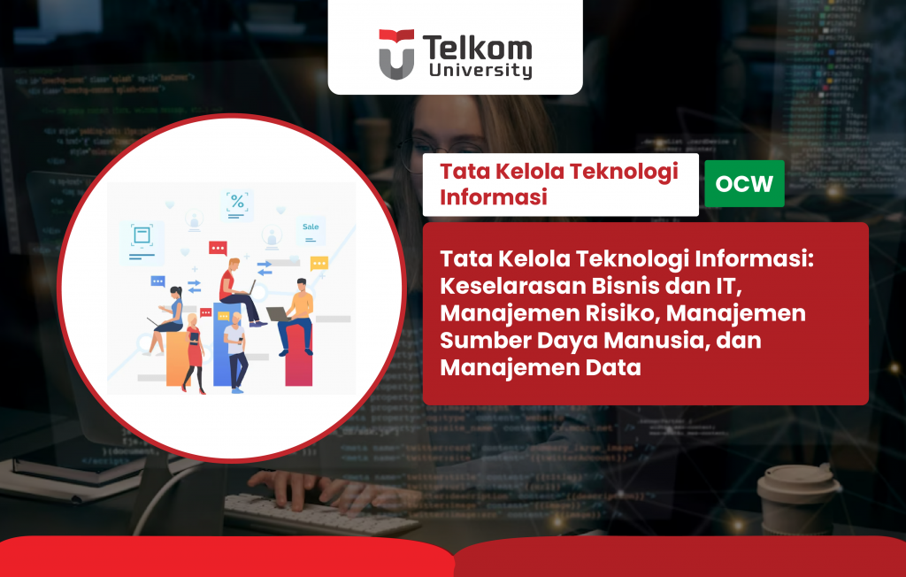 Tata Kelola Teknologi Informasi: Keselarasan Bisnis dan IT, Manajemen Risiko, Manajemen Sumber ...