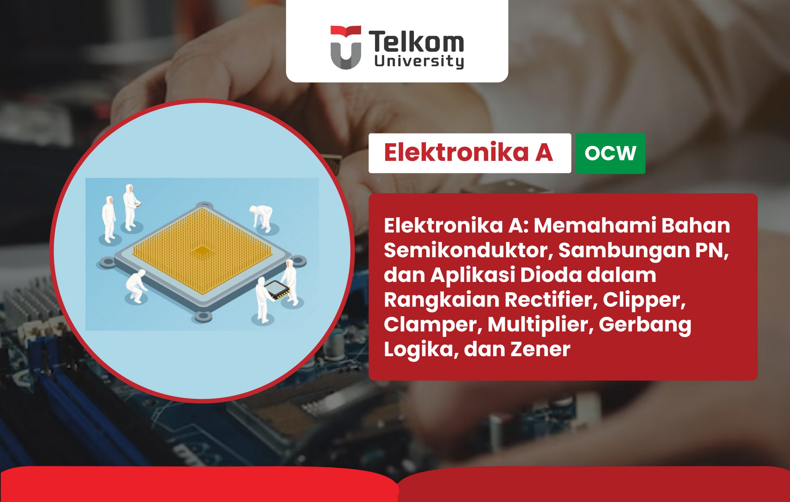 Elektronika A: Memahami Bahan Semikonduktor, Sambungan PN, dan Aplikasi Dioda dalam Rangkaian ...