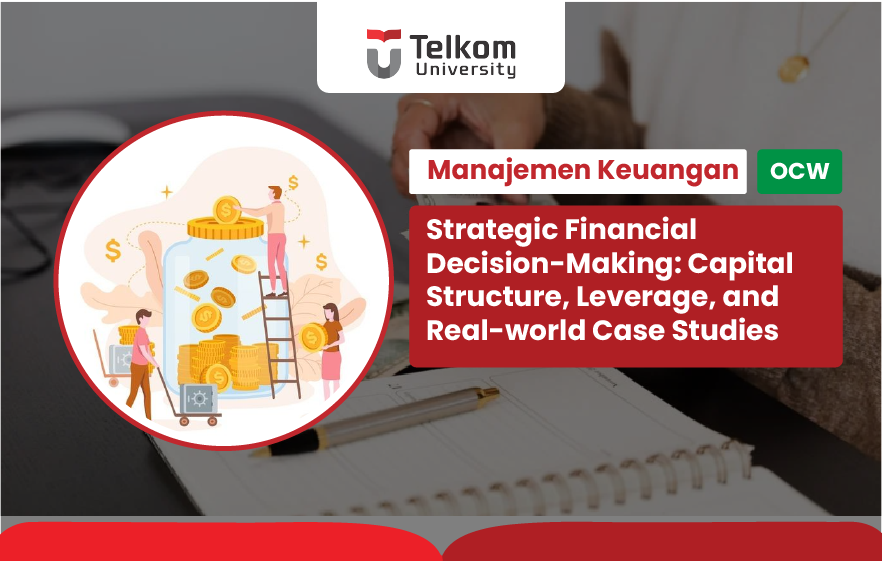 Strategic Financial Decision-Making: Capital Structure, Leverage, and Real-world Case Studies ...