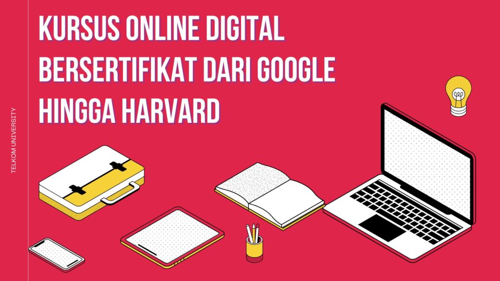 Kursus Online Bersertifikat dari Google hingga Harvard – Open CourseWare Telkom University