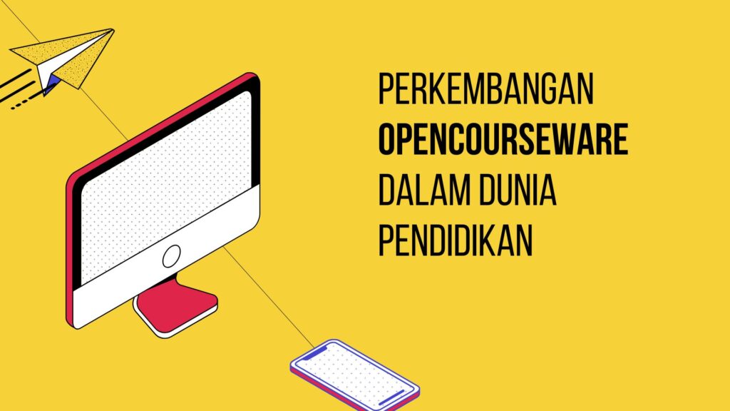 Development of OpenCourseWare in Online Education – Open CourseWare ...