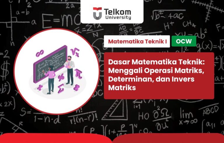Dasar Matematika Teknik: Menggali Operasi Matriks, Determinan, dan ...